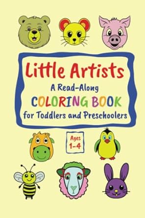 Little Artists: A Read-Along Coloring Book for Toddlers and ...