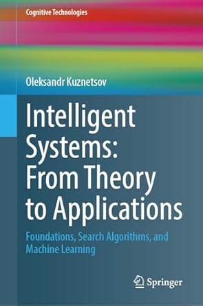 Intelligent Systems: From Theory to Applications: Foundations, Search ...
