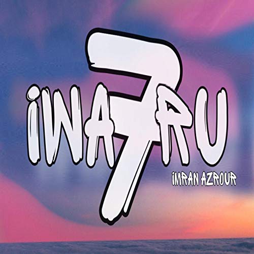 Écouter Iwa Ruh par Imran Azrour sur Amazon Music Unlimited