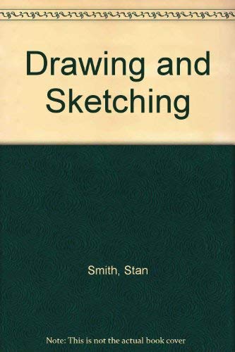 Drawing And Sketching (0: Smith, Stan: 9780852234495: Amazon.com: Books