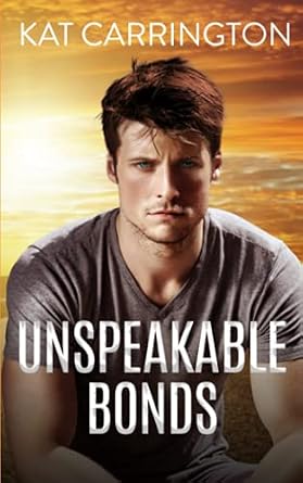 Unspeakable Bonds (Birch Bend): Carrington, Kat: 9781645639237: Amazon ...