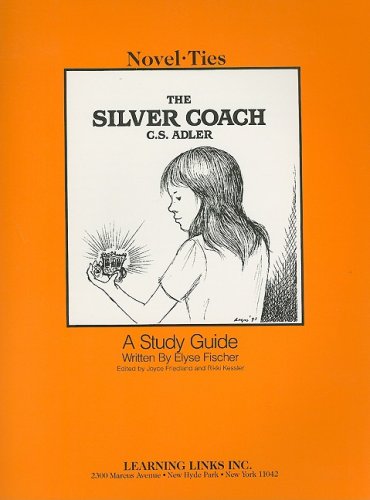 The Silver Coach (Novel-Ties): Rikki Kessler Elyse Fischer Joyce ...