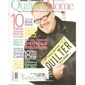 MARK LIPINSKI'S QUILTER'S HOME Magazine April/May 2009 Volume 4 Issue 3 ...