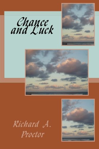 Chance and Luck: Proctor, Richard A., Mack, Maggie: 9781475043488 ...