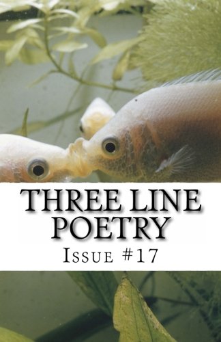 Three Line Poetry: Issue #17: Poets, Contributing: 9781481064699: Books ...