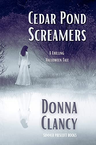 Amazon.com: Cedar Pond Screamers: A Halloween Chiller eBook : Clancy ...