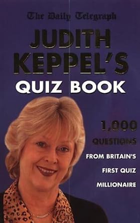 Buy Judith Keppel's Quiz Book: 1000 Questions from Britain's First Quiz ...