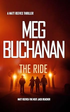 The Ride: A Matt Reeves Thriller (Matt Reeves Series Book 1) - Kindle ...