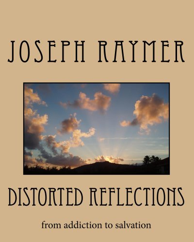 Distorted reflections - Kindle edition by Raymer, Joseph. Religion ...