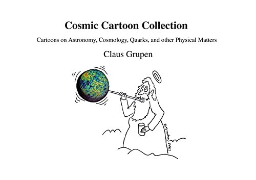 Cosmic Cartoon Collection: Cartoons on Astronomy, Cosmology, Quarks ...