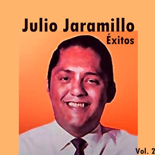 Amazon.co.jp: Julio Jaramillo-Éxitos, Vol. 2 : Julio Jaramillo: デジタルミュージック