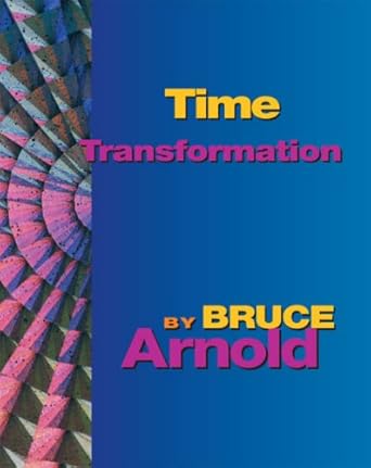 Time Transformation: Bruce Arnold, Muse Eek Publishing, Muse Eek ...