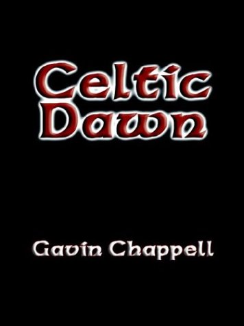 Celtic Dawn: Amazon.co.uk: Chappell, Gavin: 9781589394797: Books