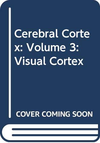 Buy Cerebral Cortex: Visual Cortex: 3 (Cerebral Cortex: Volume 3 ...