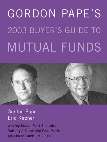 Gordon Pape's 2003 Buyer's Guide of Mutual Funds: Pape, Gordon ...