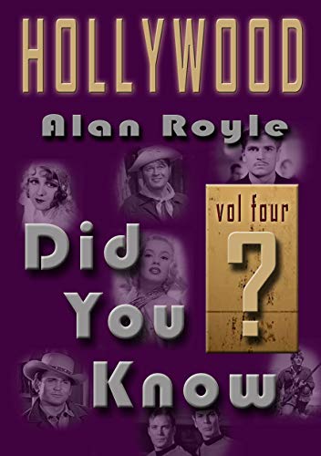 Hollywood Did You Know? Vol Four - Kindle edition by Royle, Alan, Royle ...