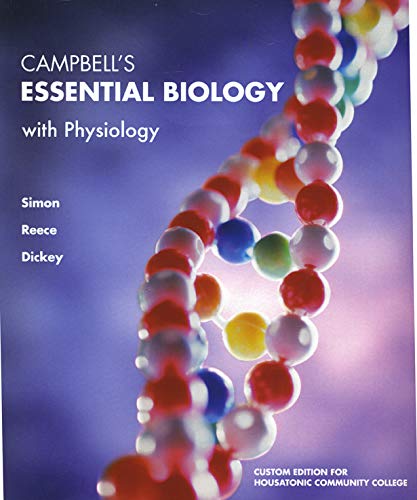 Campbell's Essential Biology with Physiology (Custom Edition for ...