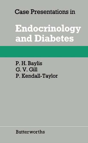 Case Presentations in Endocrinology and Diabetes eBook : Baylis, P. H ...
