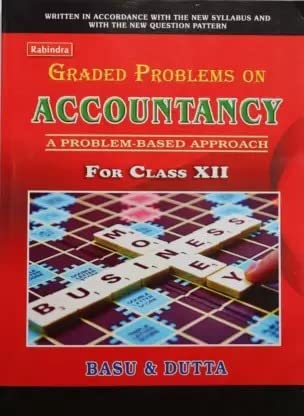 Rabindra Library Graded Problems On Accountancy Class 12 (Paper, Basu ...