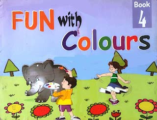 Amazon.in: Buy Fun With Colours Book 4 by Har-Anand Publications Pvt ...