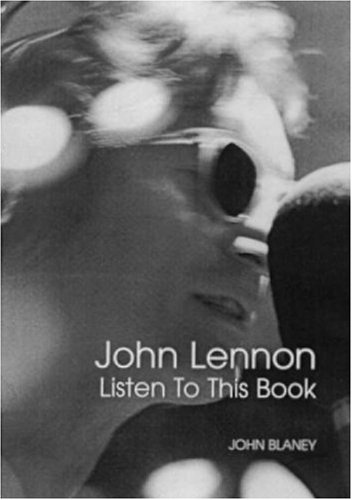 Amazon | John Lennon: Listen To This Book | Blaney, John | Rock