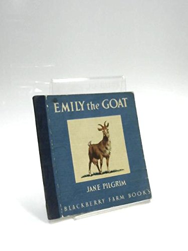 EMILY THE GOAT: PILGRIM, JANE with illustrations by MAY, F STOCKS ...