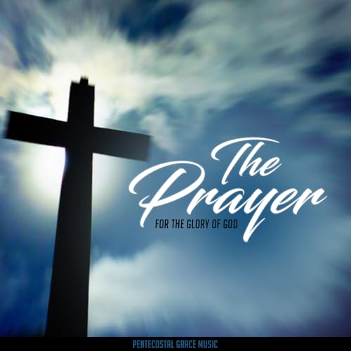 Amazon.com: The Prayer (For the Glory of God) : Instrumental Christian ...