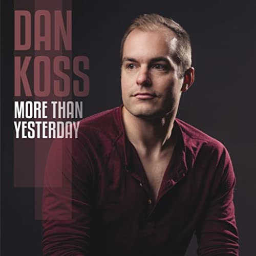 Play More Than Yesterday by Dan Koss on Amazon Music Unlimited