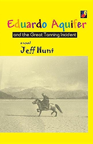 Eduardo Aquifer and the Great Tanning Incident: Hunt, Jeff ...