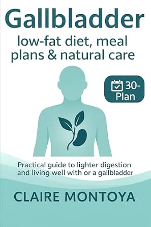 Gallbladder Low-Fat Diet, menus, and natural care: Practical Guide to ...