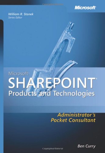 Microsoft SharePoint Products and Technologies Administrator's Pocket Consultant: Curry, Ben ...