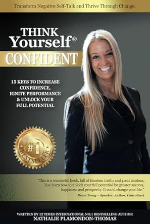 THINK Yourself CONFIDENT: 15 KEYS TO INCREASE CONFIDENCE, IGNITE ...