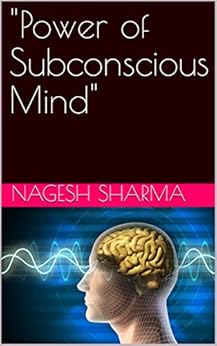 Amazon.com: "Power of Subconscious Mind" eBook : Sharma, Nagesh: Kindle Store