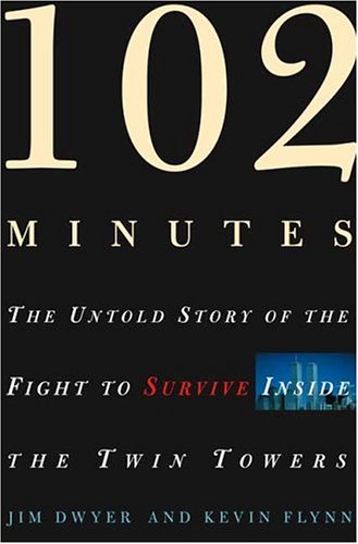 102 Minutes : The Untold Story of the Fight to Survive Inside the Twin ...