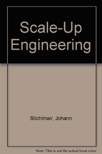 Amazon.com: Scale-Up Engineering: 9781567001600: Stichlmair, Johann: Books