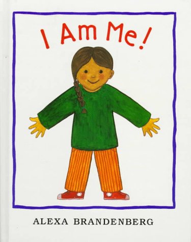 I Am Me!: Brandenberg, Alexa: 9780152009748: Amazon.com: Books