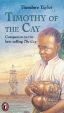 Timothy of the Cay: Theodore, Taylor: 9780140368802: Amazon.com: Books