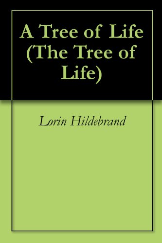 A Tree of Life (The Tree of Life Book 1) eBook : Hildebrand, Lorin ...