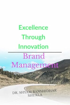 Buy Excellence Through Innovation: Brand Management Book Online at Low Prices in India ...