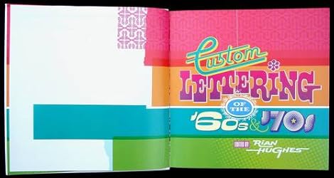 Custom Lettering of the 60s & 70s: Hughes, Rian: 9781906863036: Amazon ...