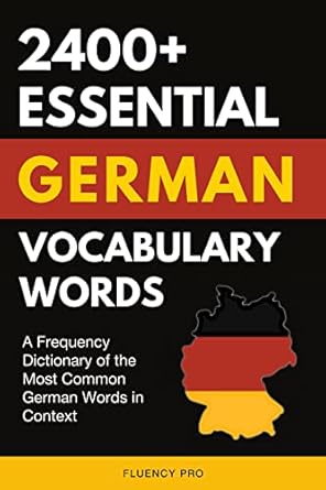 2400+ Essential German Vocabulary Words: A Frequency Dictionary of the ...