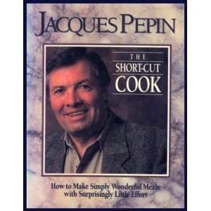 The Short-Cut Cook: Pepin, Jacques: 9780688094485: Amazon.com: Books