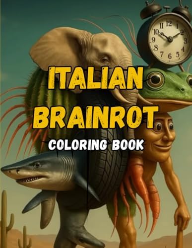 Amazon.com: Italian Brainrot Coloring Book: Color Your Way Through ...