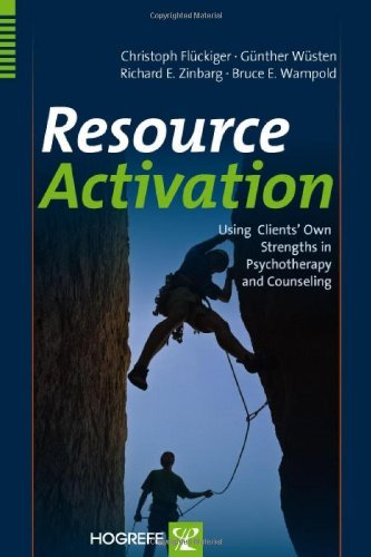 Resource Activation: Using Clients' Own Strengths in Psychotherapy and ...