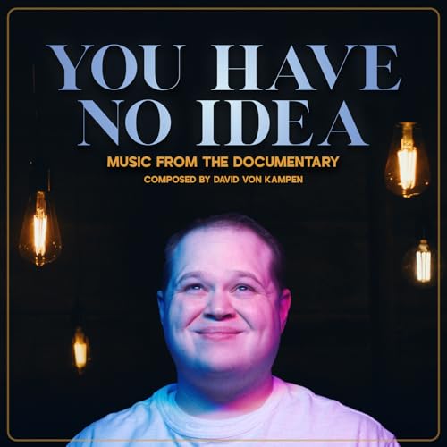 Amazon.com: You Have No Idea (Music from the Documentary) : David von ...