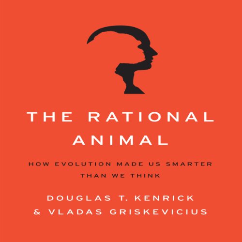 The Rational Animal: How Evolution Made Us Smarter Than We Think (Audio ...