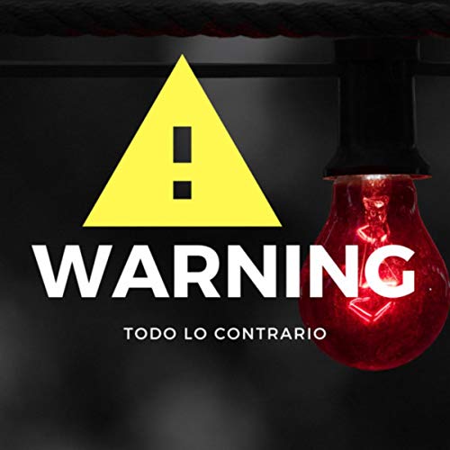 Play WARNING by TODO LO CONTRARIO on Amazon Music