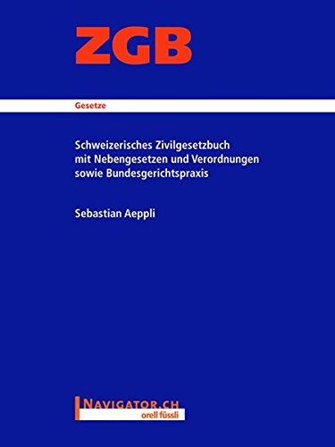ZGB Gesetze: Schweizerisches Zivilgesetzbuch : Aeppli, Sebastian ...