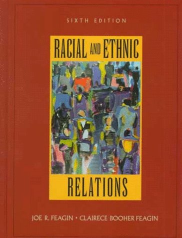 Racial and Ethnic Relations (6th Edition): Joe R. Feagin: 9780136747222 ...
