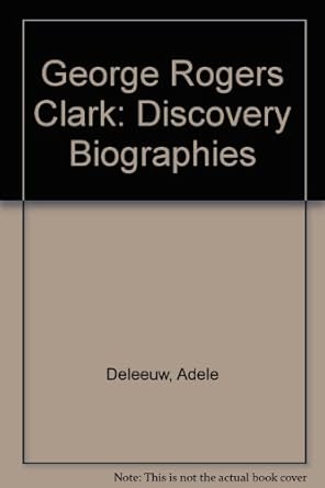 George Rogers Clark: Discovery Biographies : Amazon.in: Books